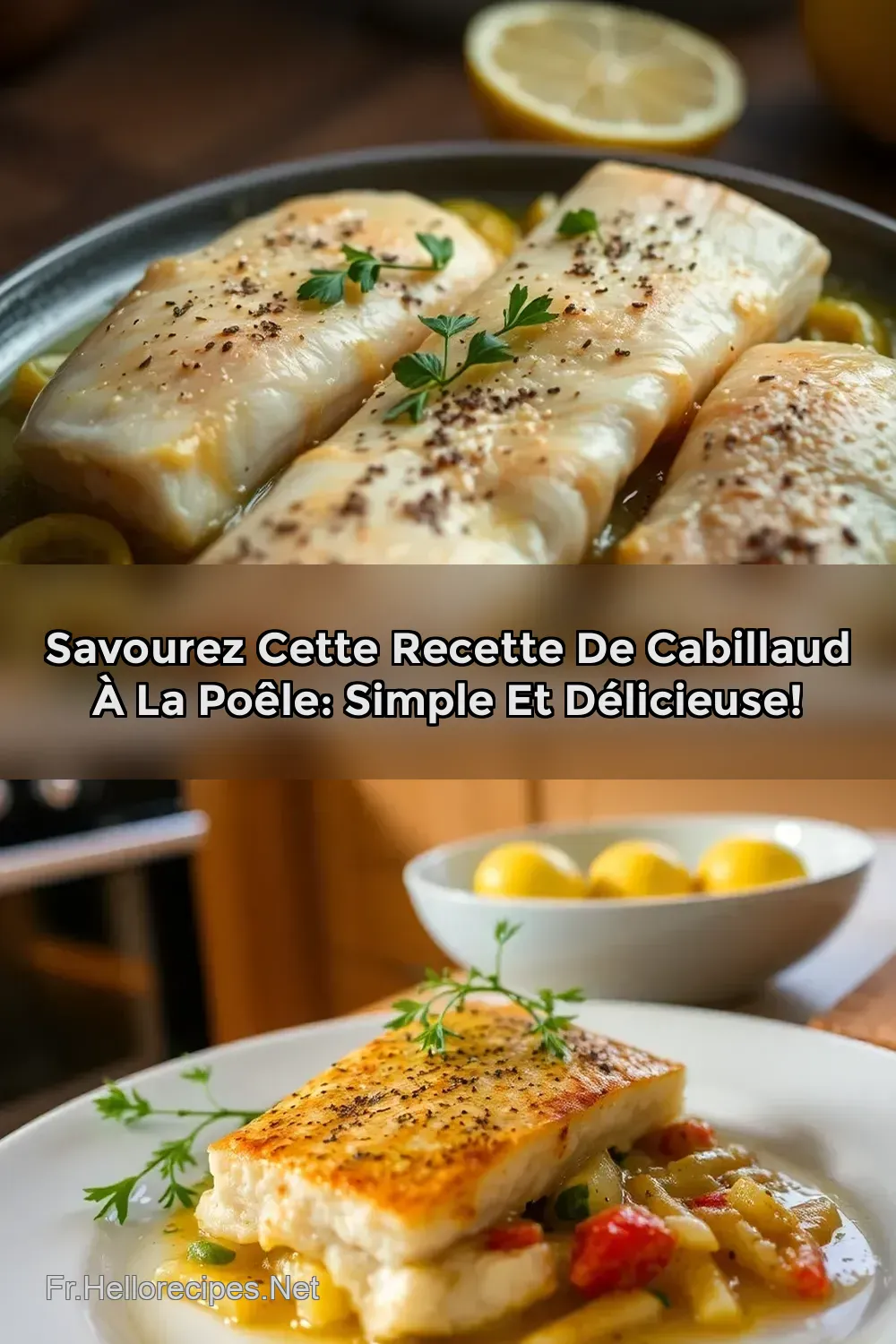 Recette de Dos de Cabillaud à la Poêle: Délicieuse et…